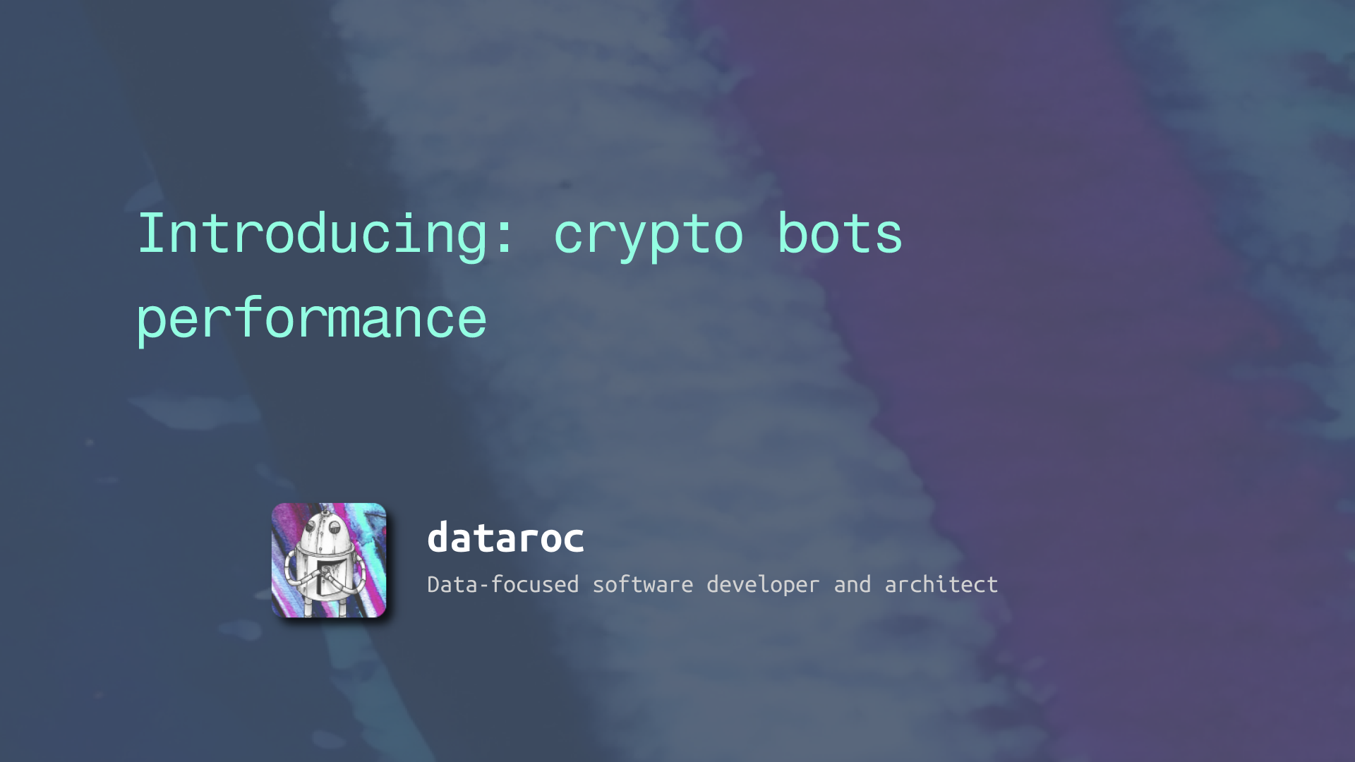 Introducing: crypto bots performance - Dataroc
